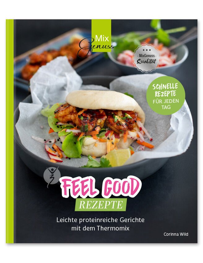 Feel Good recipes - Light protein-rich dishes with the Thermomix